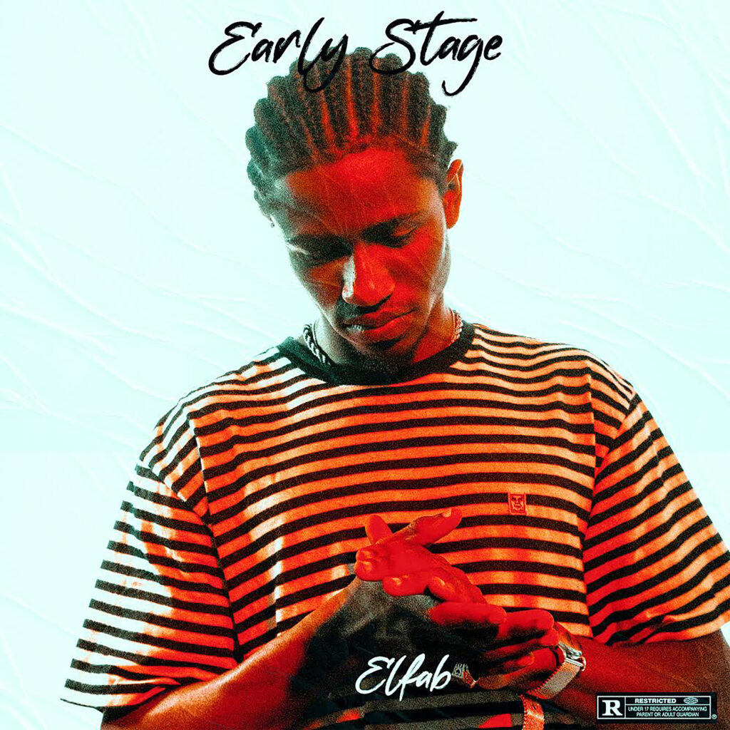ELFAB Makes A Statement With His Debut EP ‘EARLY STAGE’