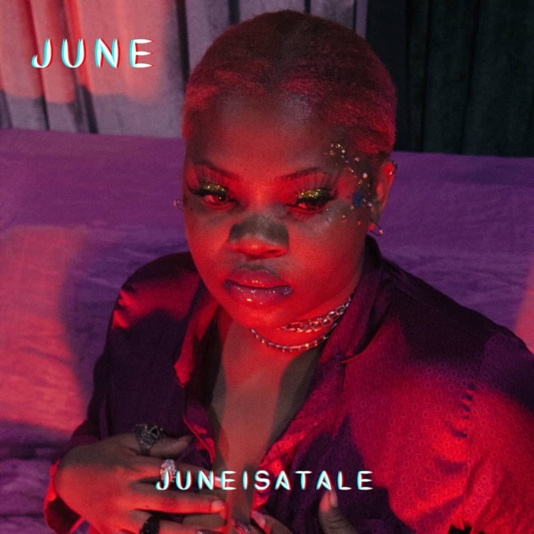 June's Debut EP, Juneisatale Is A Mesmeric Embodiment Of Her Reality