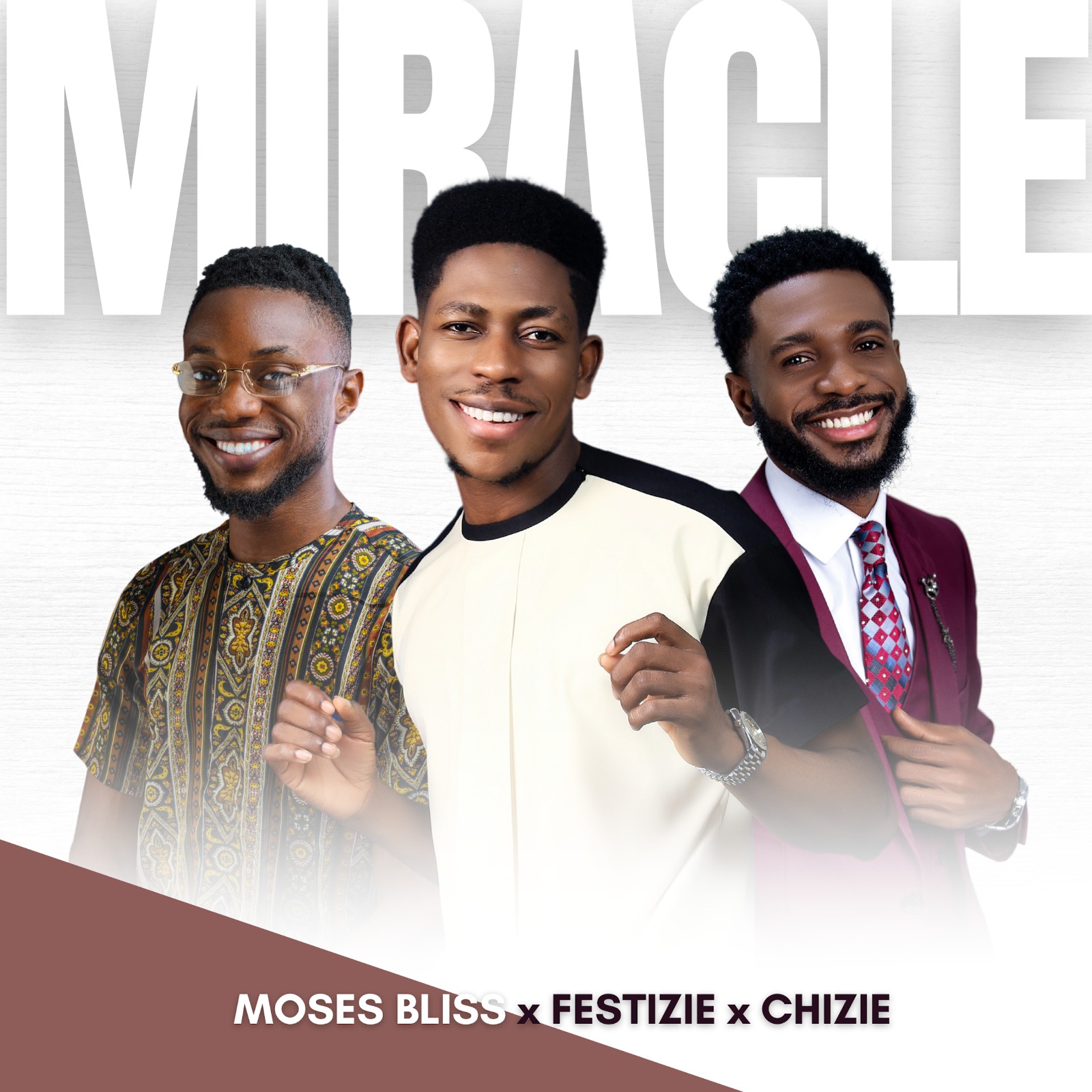 Moses Bliss, Festizie & Chizie Team Up on 'Miracle'| The Culture Custodian