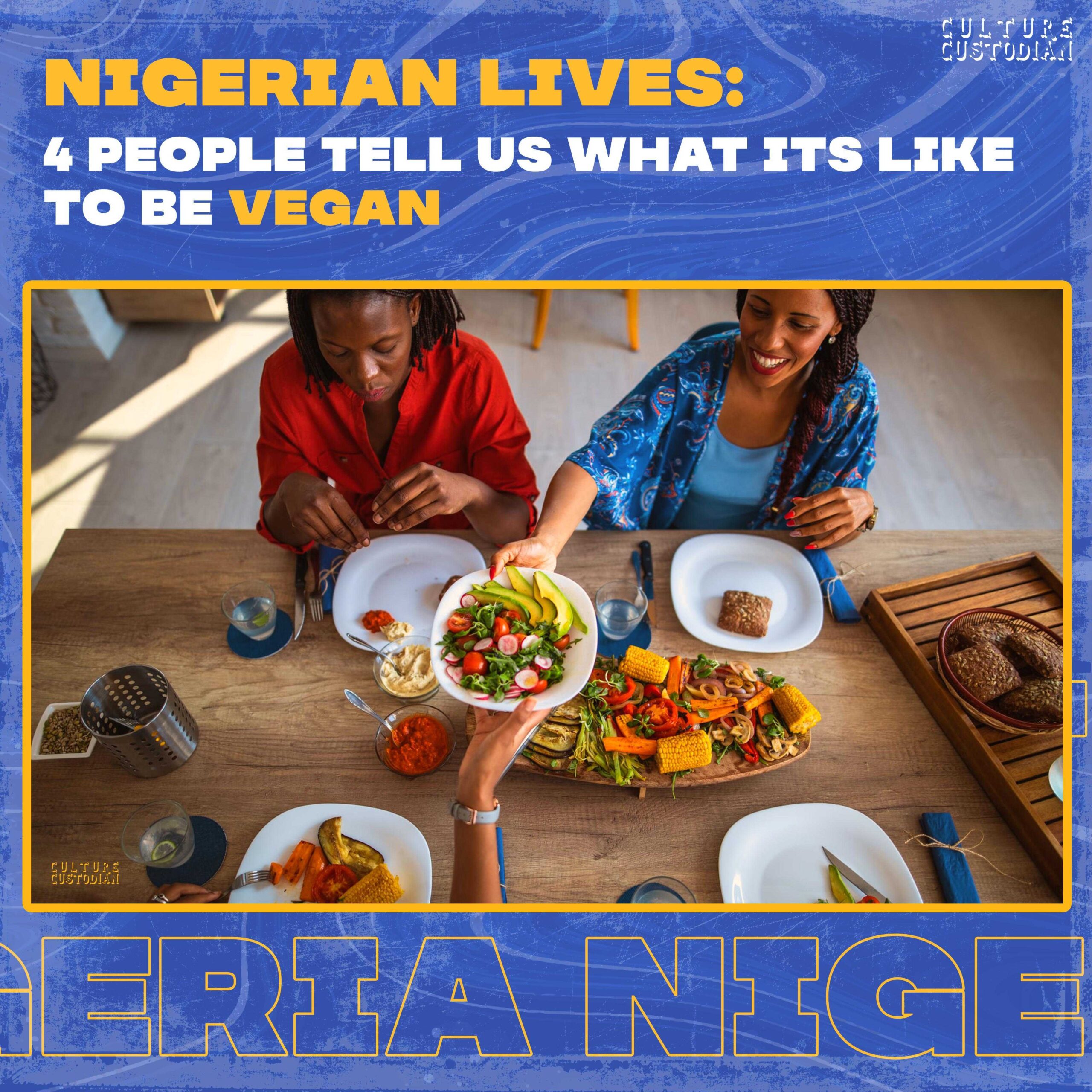 Nigerian Lives: 4 People Tell Us What Its Like To Be Vegan| The Culture ...