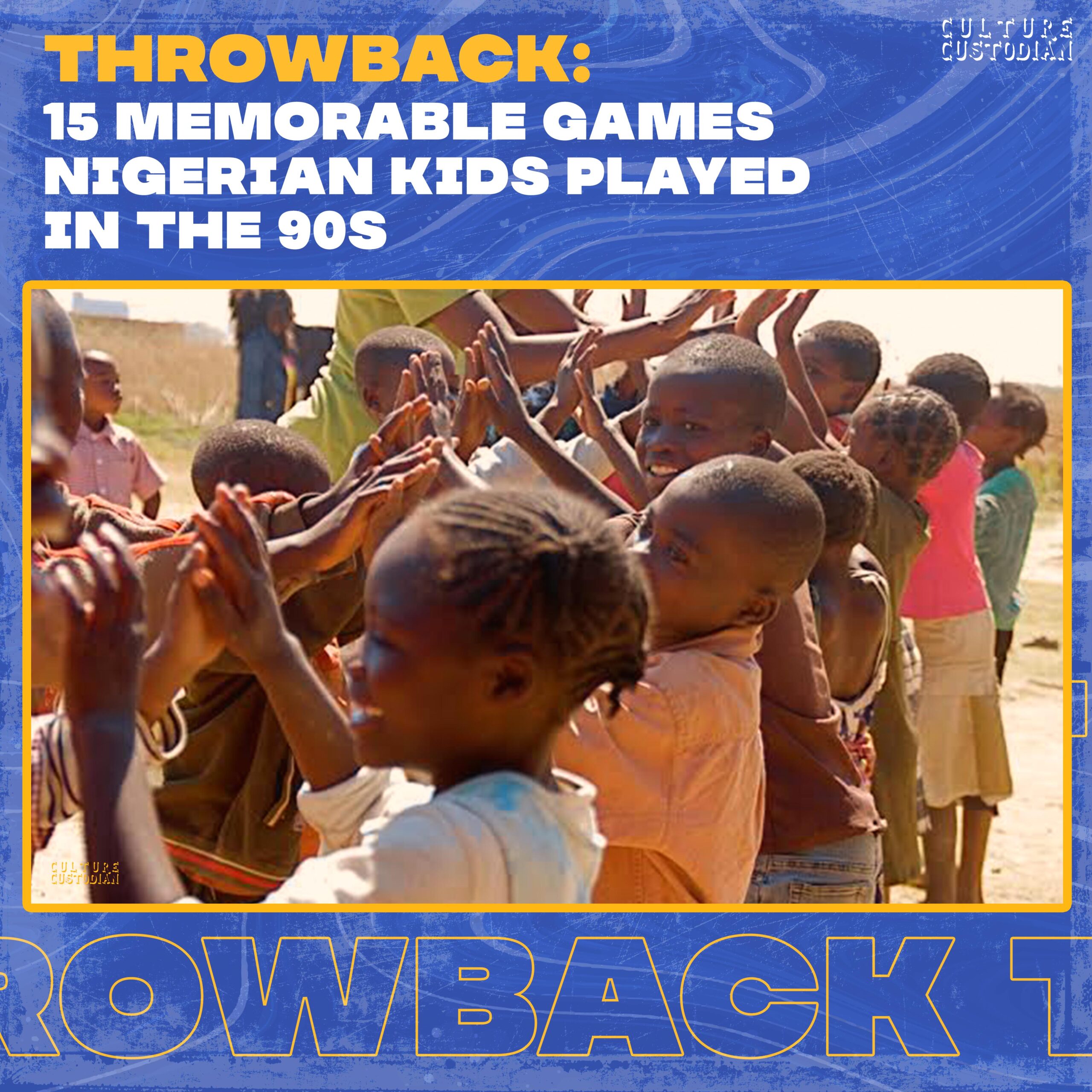 Throwback: 15 Memorable Games Nigerian Kids Played In the 90s| The ...