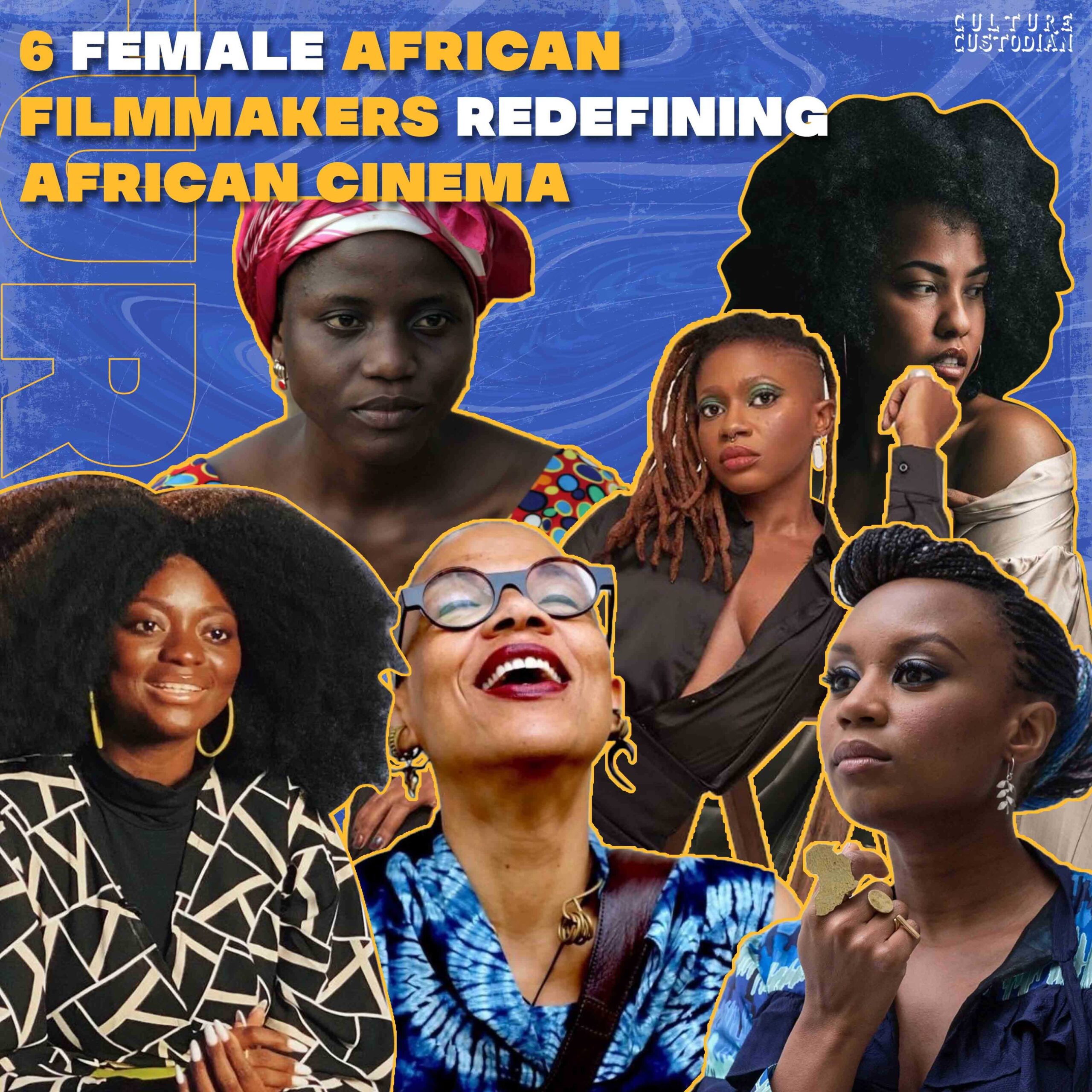 6 Female African Filmmakers Redefining African Cinema| The Culture ...