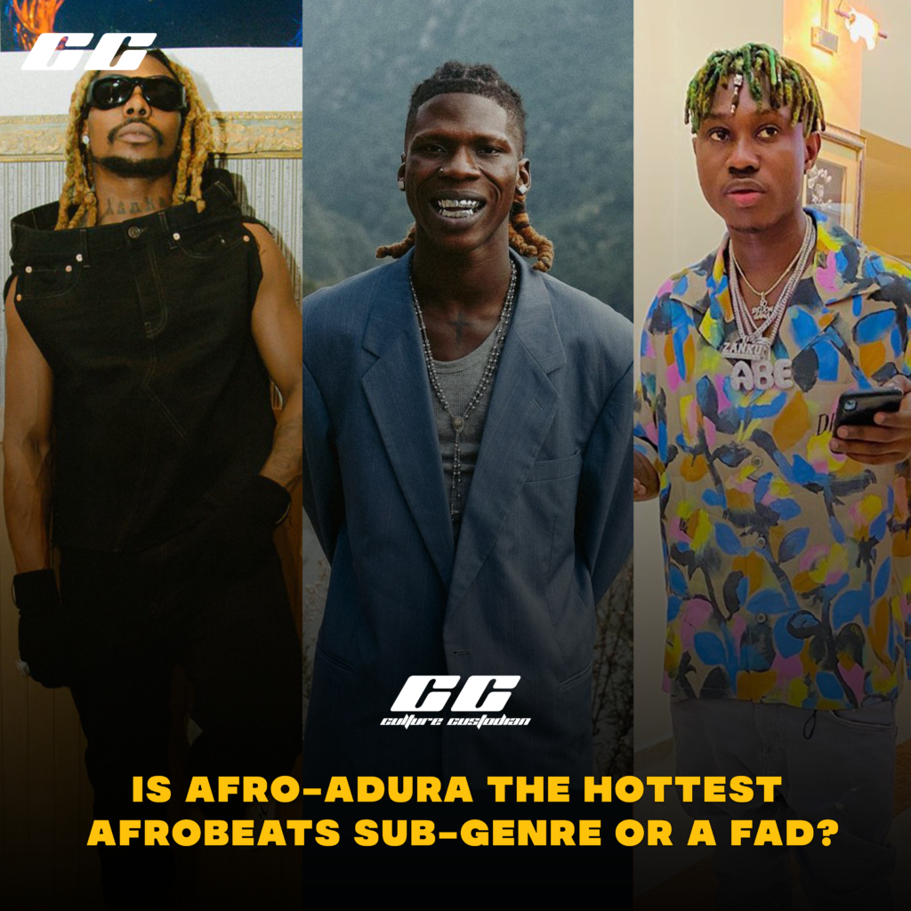 Explainer: Is Afro-Adura The Hottest Afrobeats Sub-genre Or A Fad ...