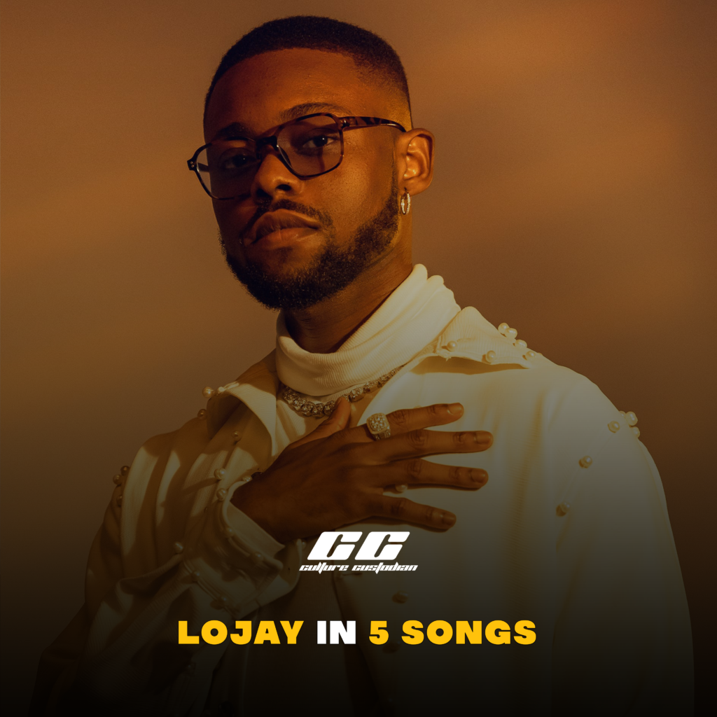 Lojay in Five Songs | The Culture Custodian